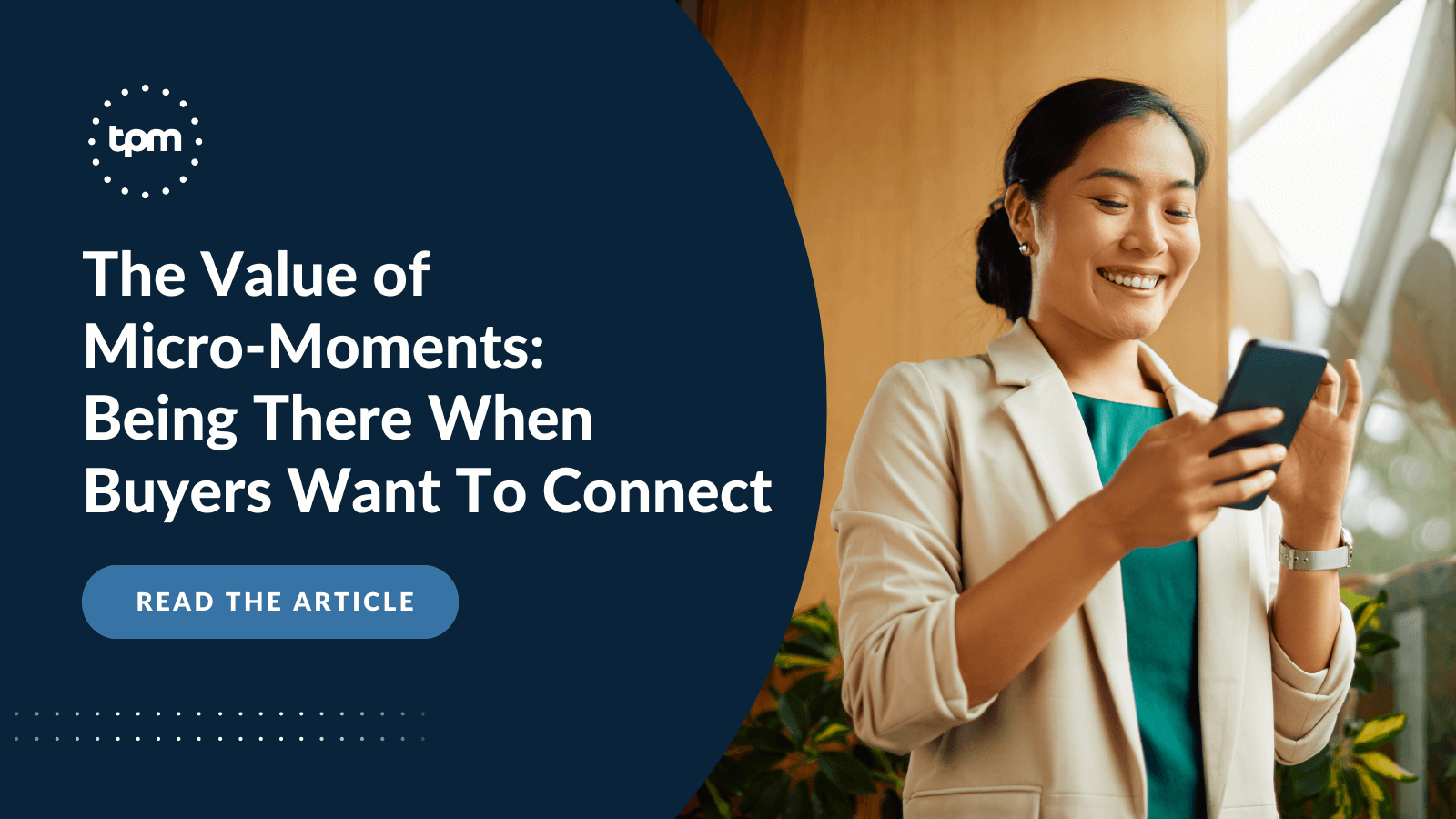 The Importance of Micro-Moments in B2B Marketing - TPM