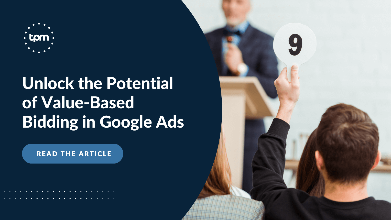 Unlock the Potential of Value-Based Bidding - TPM